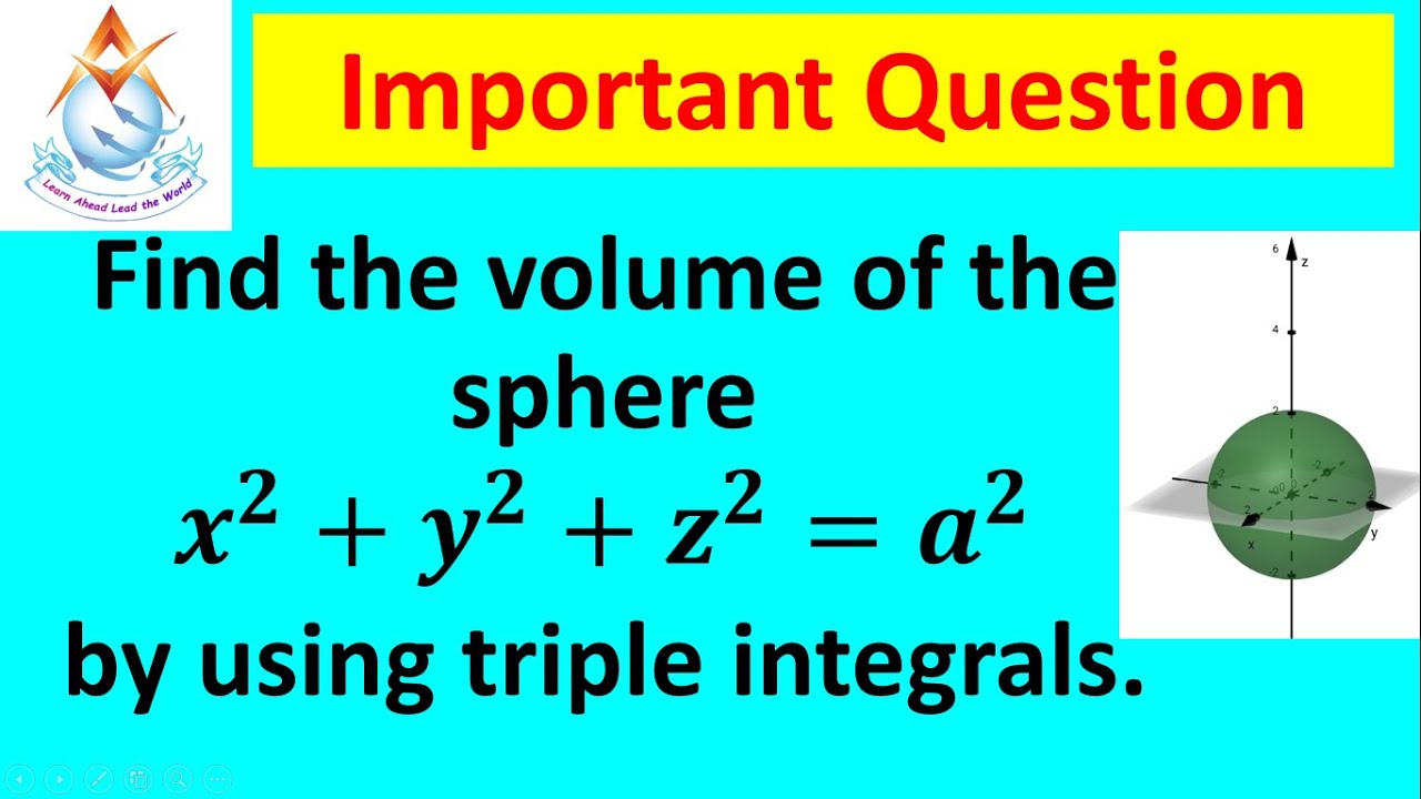 #Triple_Integral_problem_volume_of_the_sphere_x^2+y^2+z^2=a^2 - YouTube