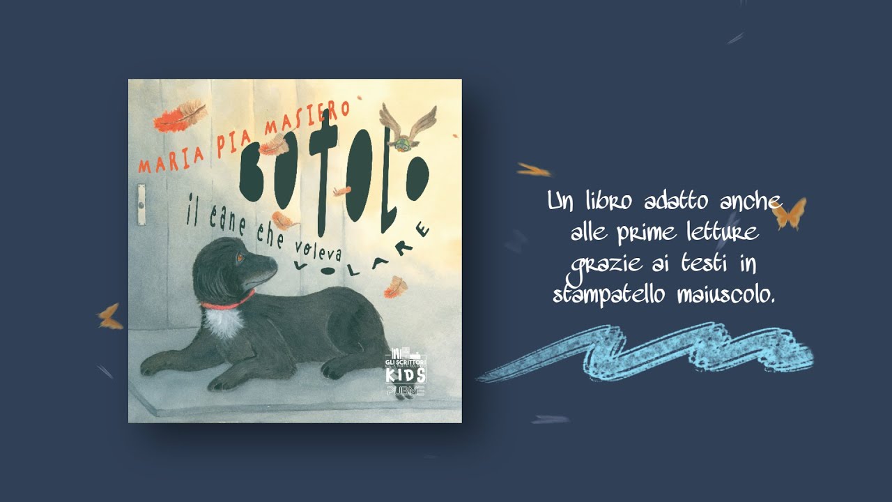 BOTOLO - IL CANE CHE VOLEVA VOLARE di Maria Pia Masiero - YouTube