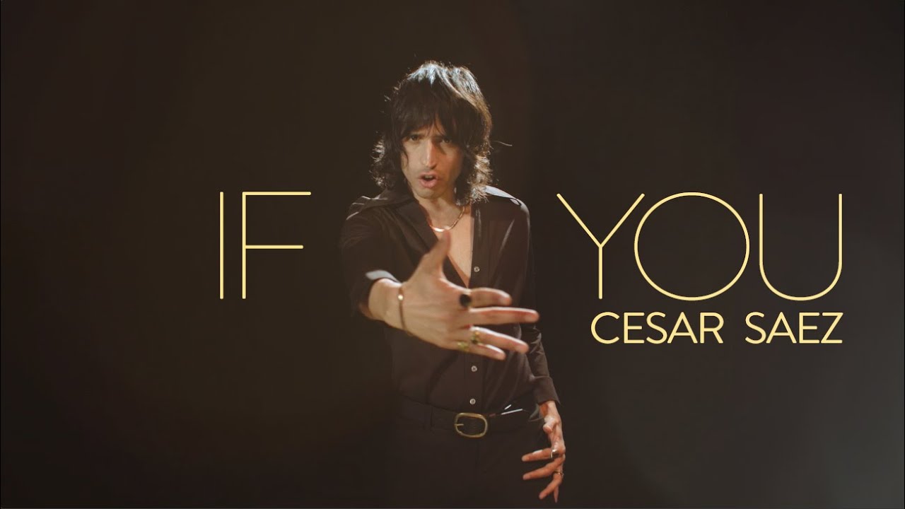 Cesar Saez ★ If You ☛ Official Video 🍸 - YouTube