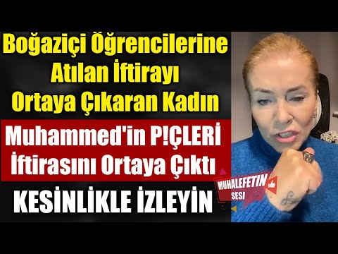 Boğaziçi Öğrencilerine, Atılan İftirayı, Ortaya Çıkaran Kadın