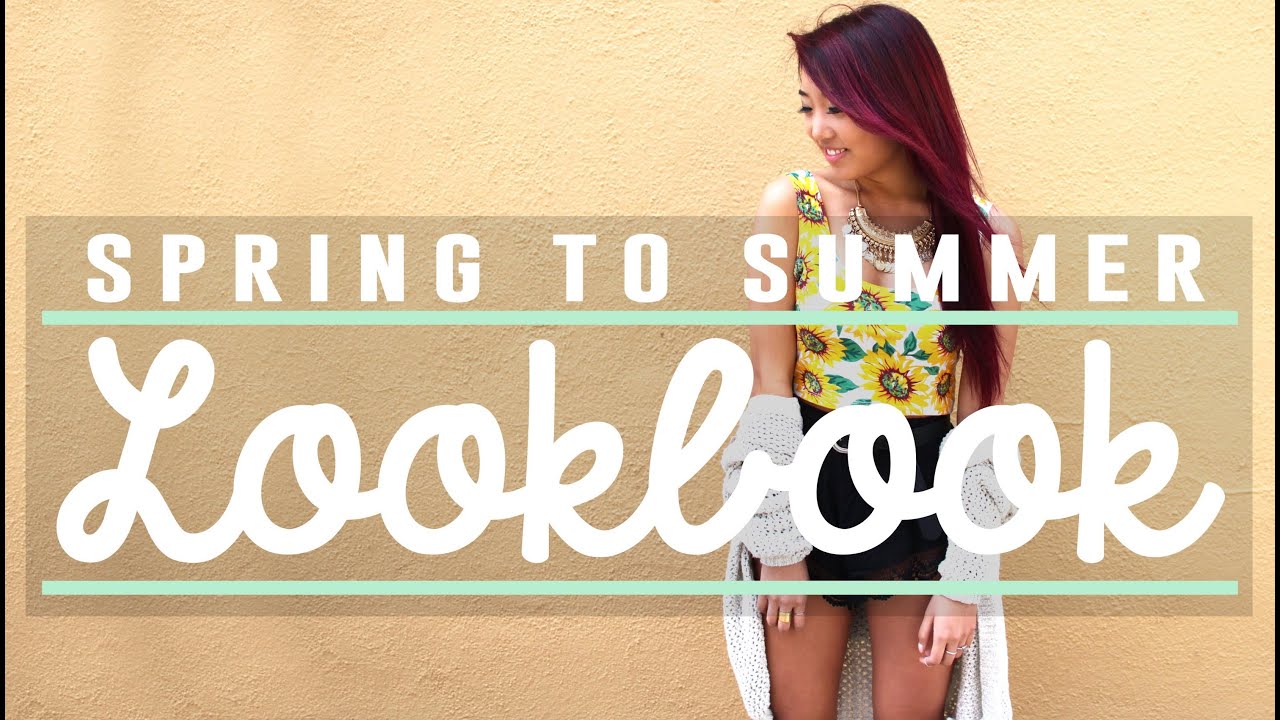 Spring to Summer Lookbook: 5 Looks!! - YouTube