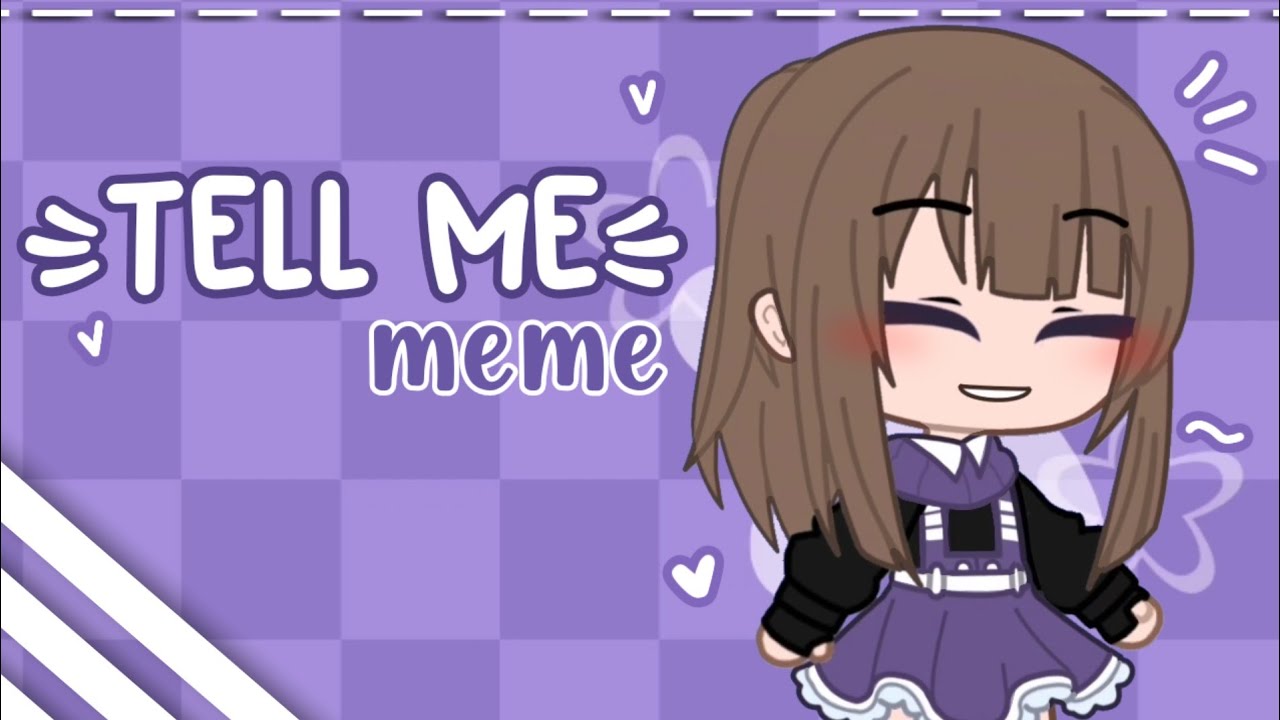 - Tell me meme ⭐ || tweening - YouTube