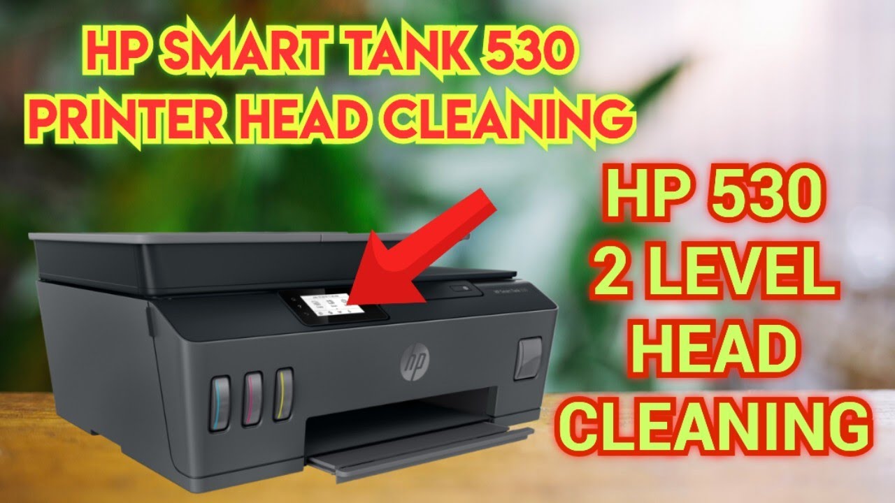 hp smart tank 530 printer head cleaning | hp 530 2 level head cleaning ...