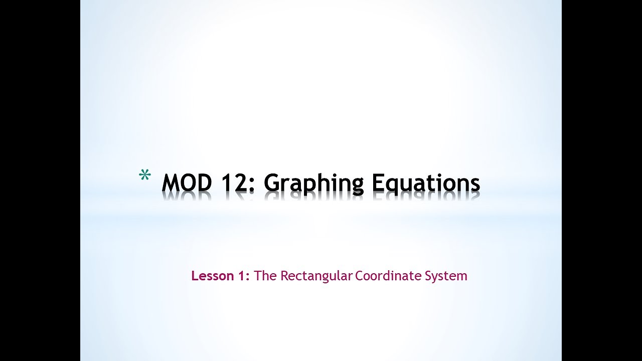 The Rectangular Coordinate System - YouTube