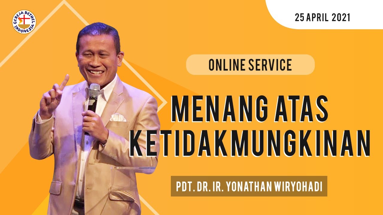 ONLINE SERVICE || Pdt. Dr. Ir. Yonathan Wiryohadi || 25 April 2021 ...