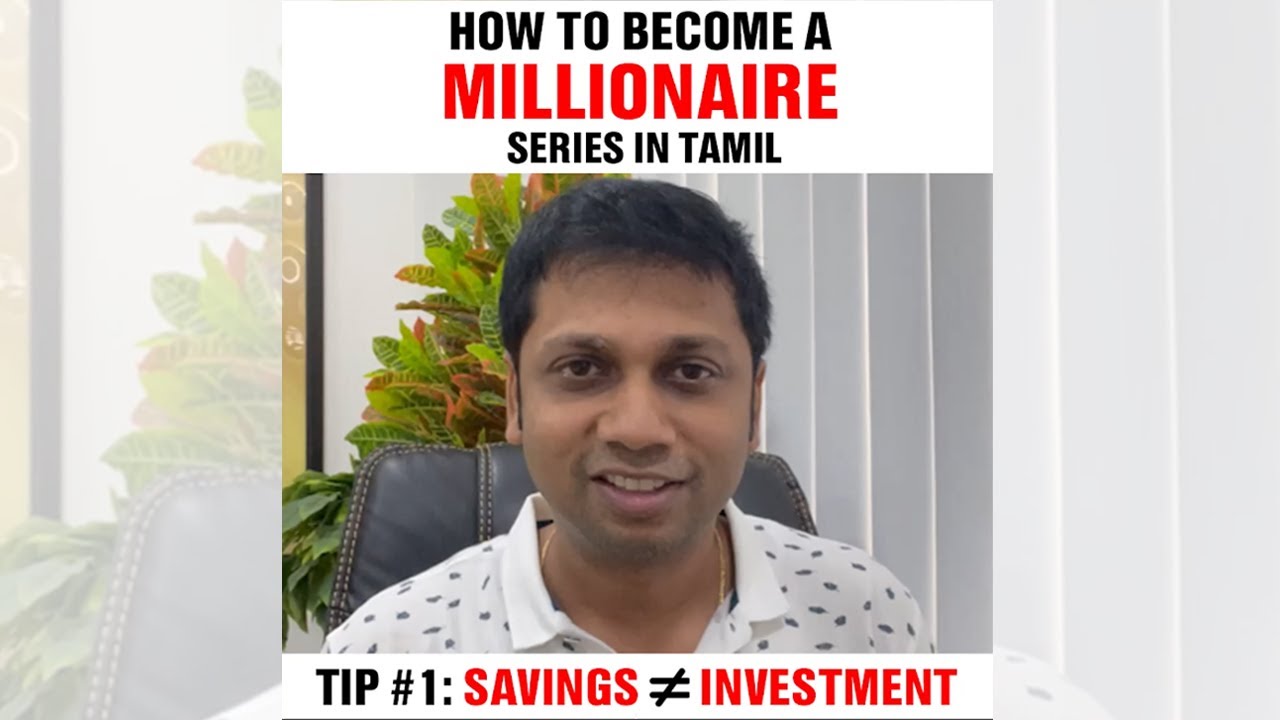 How To Become a Millionaire - Series in Tamil | TIP #1: SAVINGS is Not ...