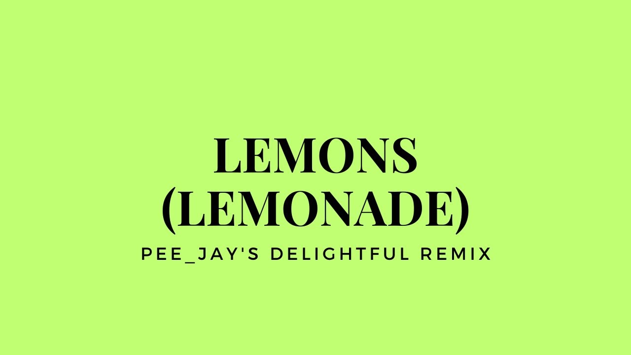 AKA feat. Nasty C - Lemonade(Pee_Jay's Delightful Remix) - YouTube
