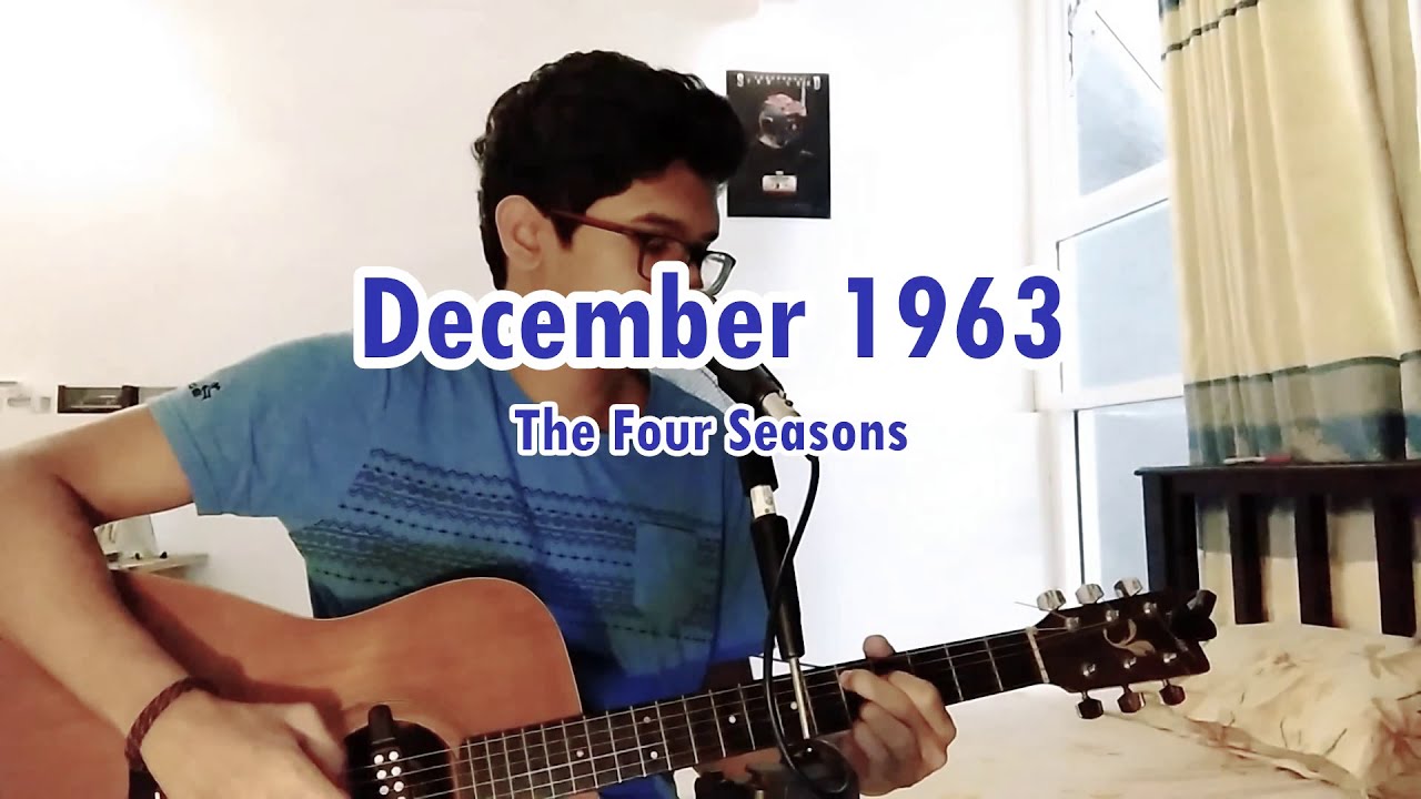 December 1963 (Oh What a Night) by The Four Seasons acoustic cover ...