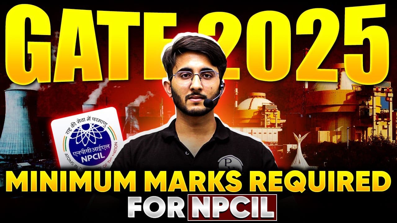 NPCIL Through GATE 2025 | Minimum Marks Required for NPCIL in GATE 2025 ...