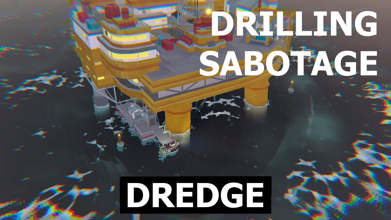 Dredge DLC #11 | The Iron Rig - Drilling Sabotage - YouTube