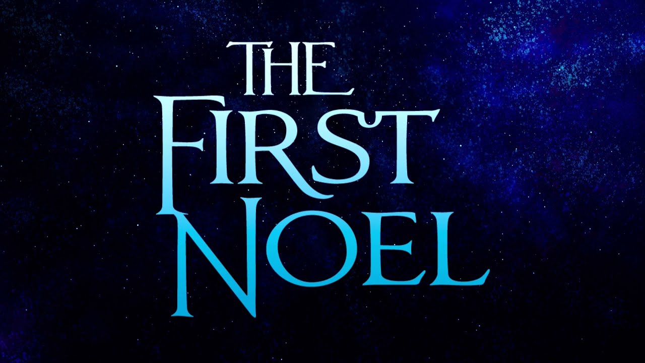 The First Noel [Lyrics Video] - YouTube