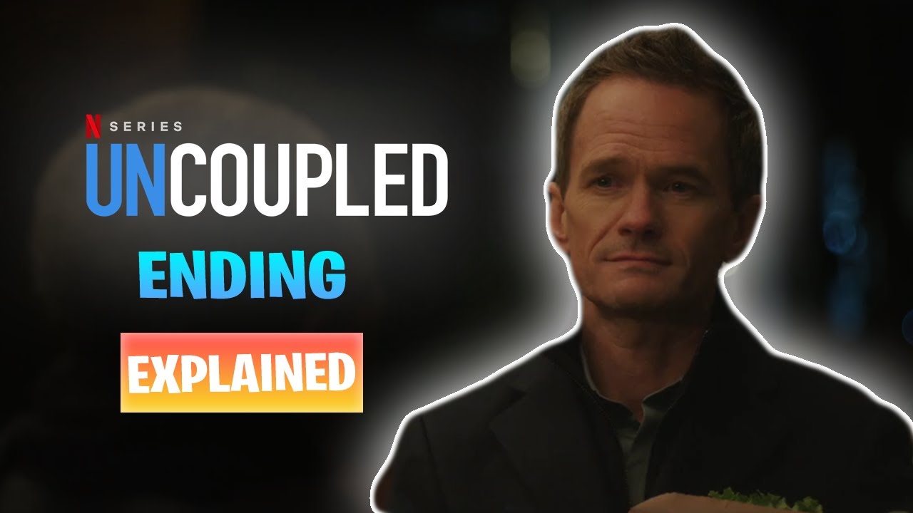 Uncoupled Ending explained & Recap. - YouTube