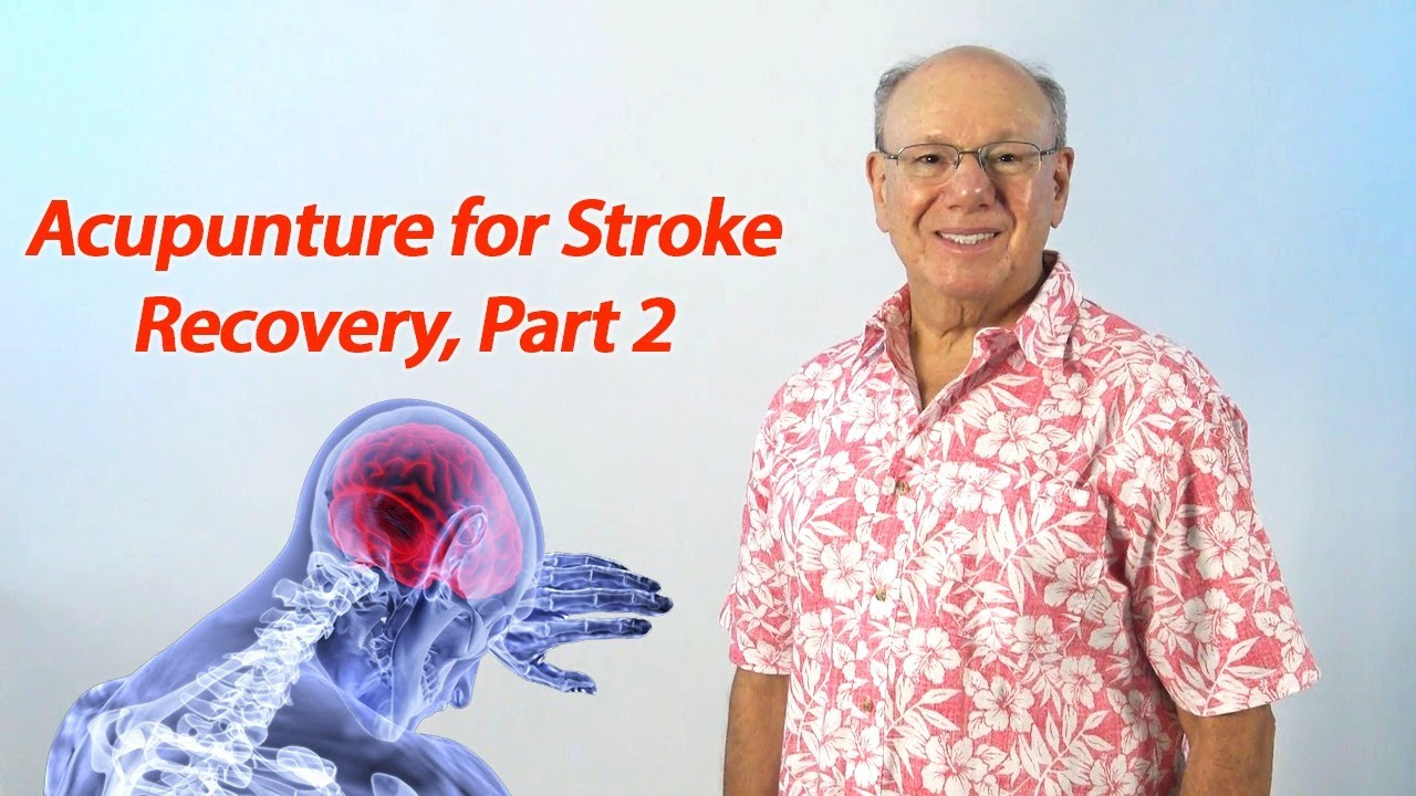 Acupuncture for Stroke Recovery, part 2 - YouTube