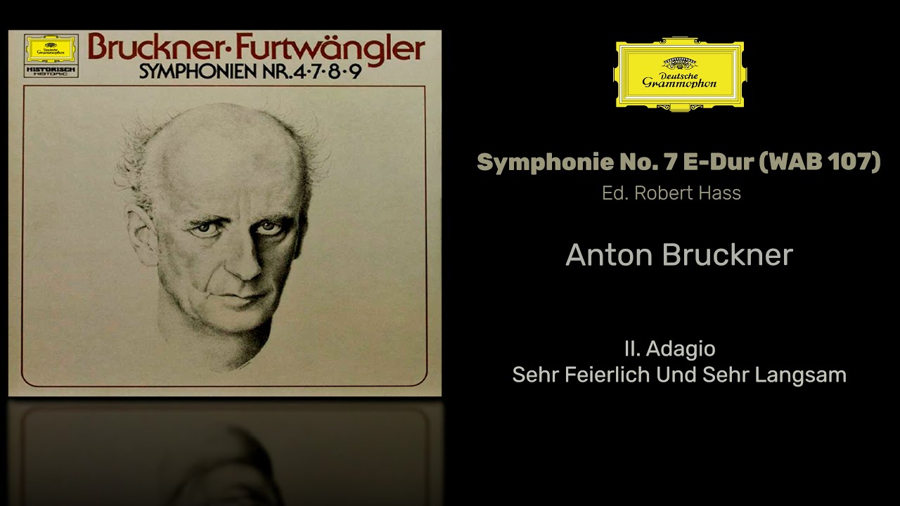 Anton Bruckner - Symphony No. 7 in E major, WAB 107: II. Adagio. Sehr ...