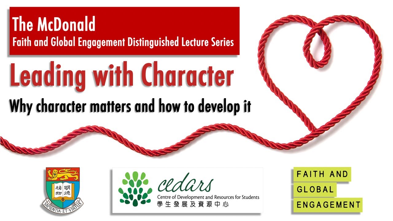Leading with Character: Why character matters and how to develop it ...