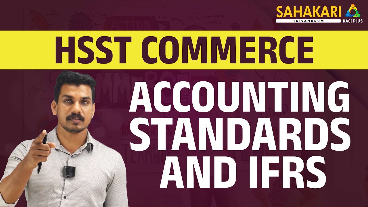 HSST COMMERCE | Accounting Standards&IFRS | Syllabus | HSST COMMERCE ...