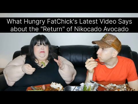 What Hungry FatChick's Latest Video Says about the "Return" of Nikocado ...