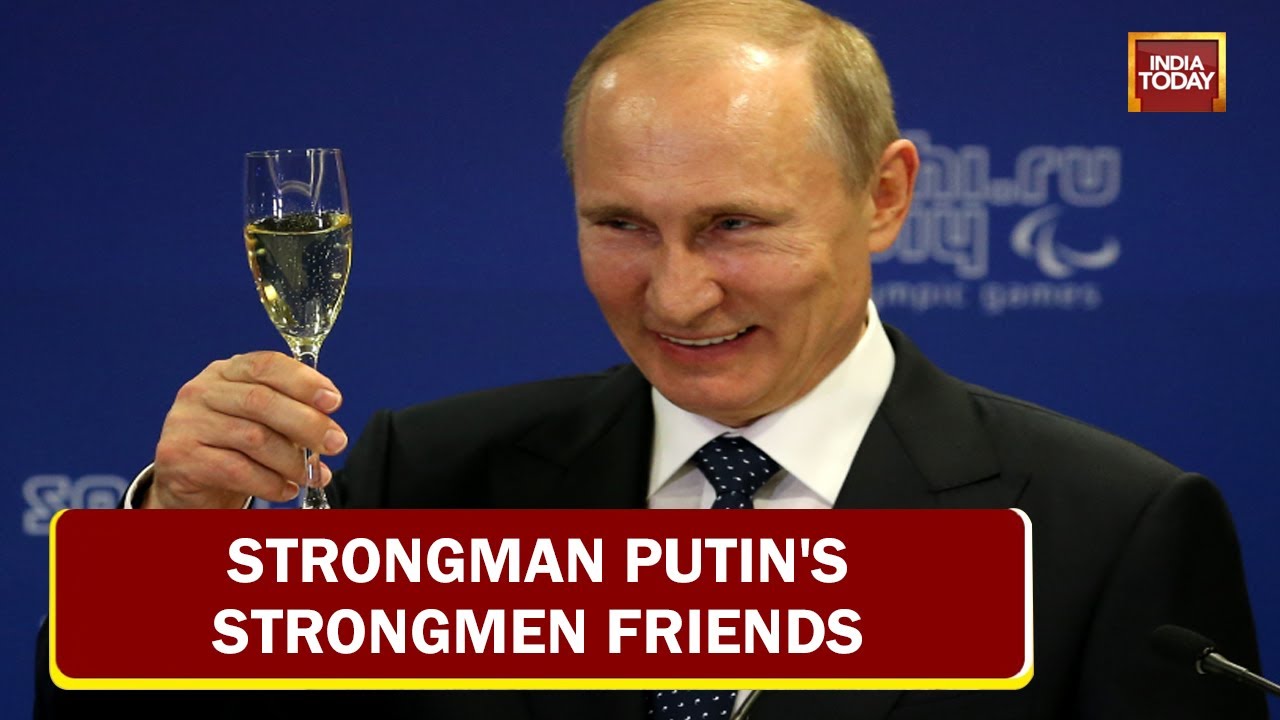 Putin Wants To Restore Glory Strongman Putins Strongmen Friends