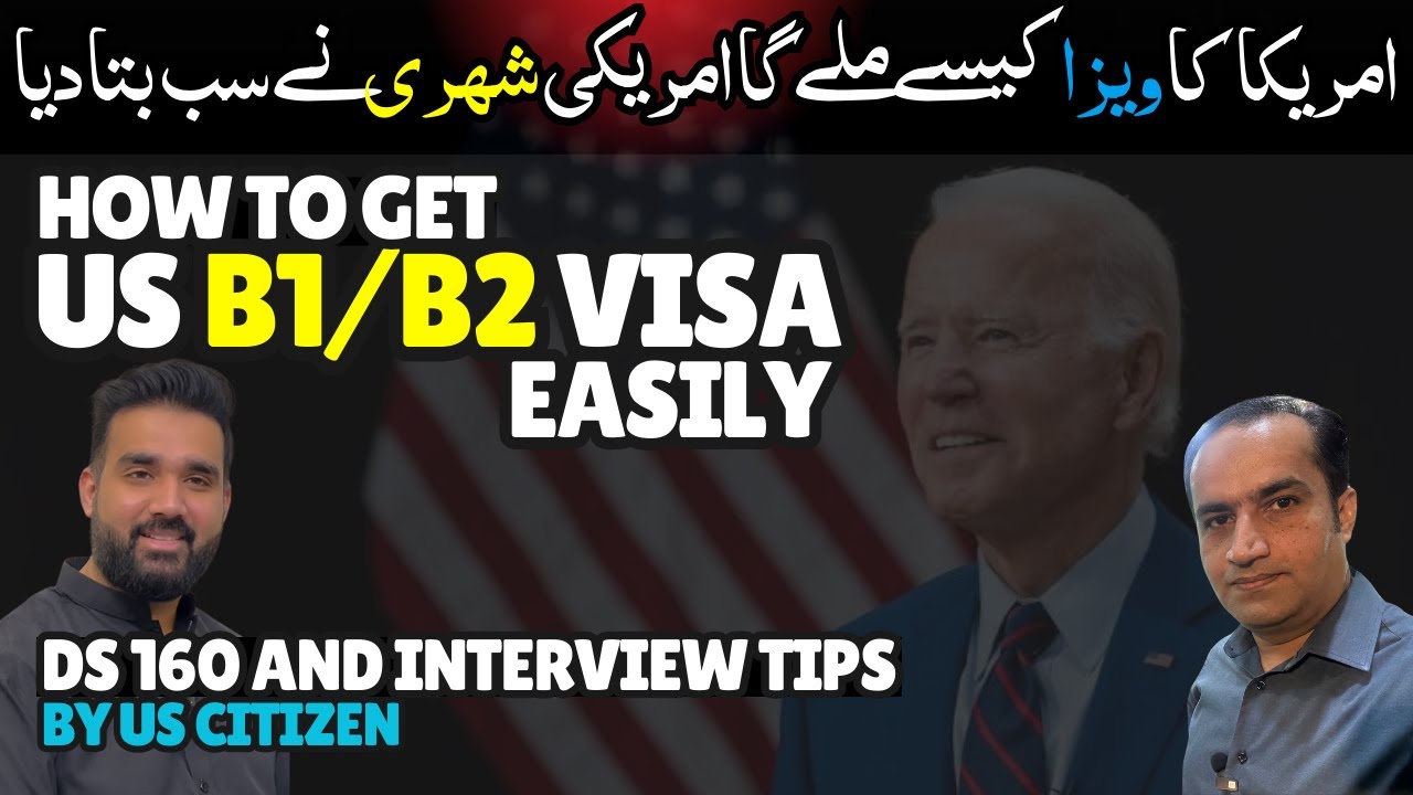 How To Get US B1/ B2 Visa Tips For DS 160 Form And US Visa Interview ...