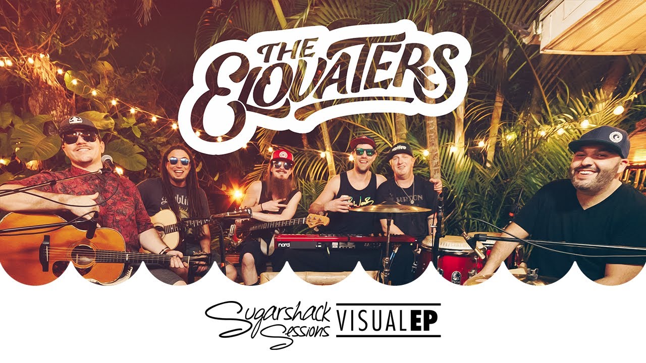 The Elovaters - Visual EP Vol. 1 (Live Music) | Sugarshack Sessions ...