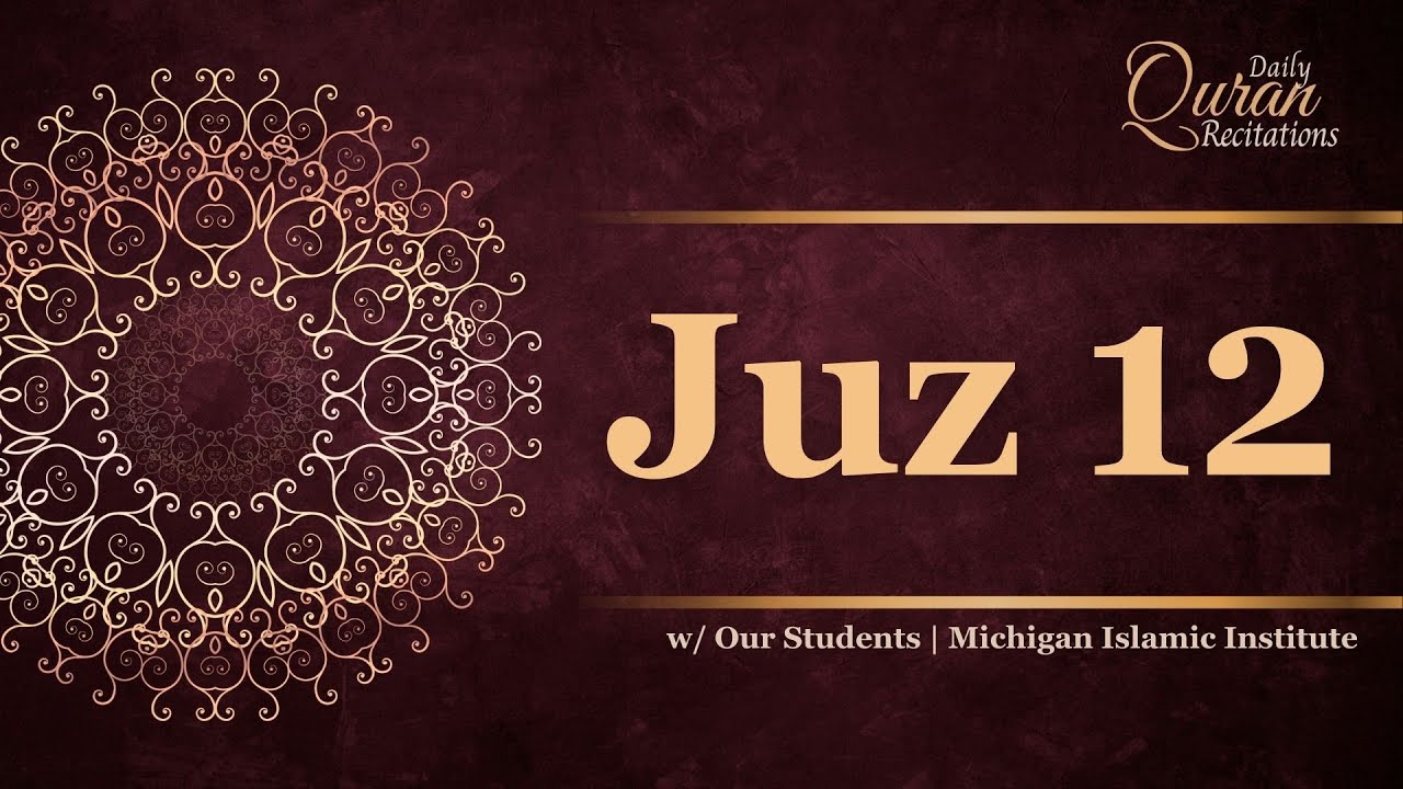 Juz 12 - Daily Quran Recitations | Miftaah Institute - YouTube