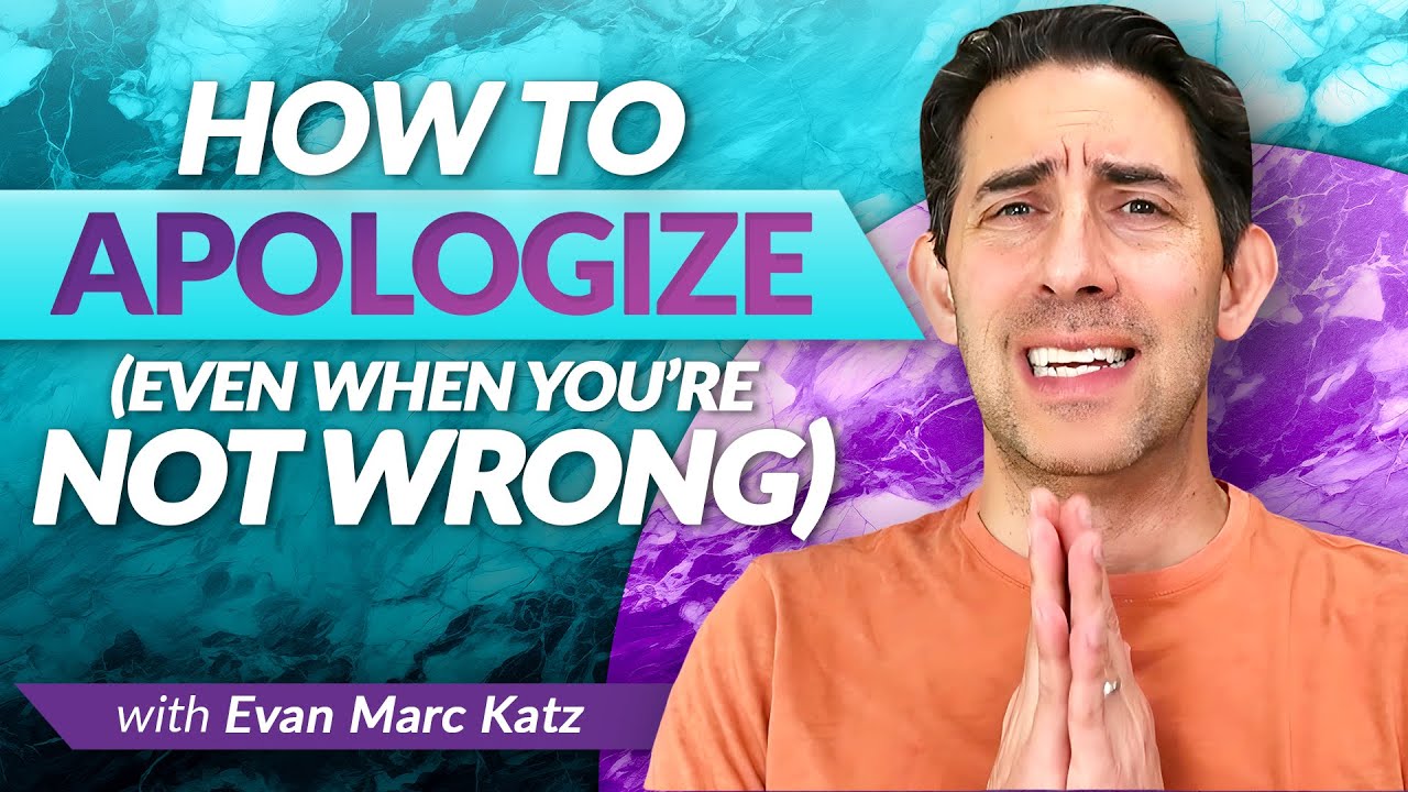 How to Apologize (Even When You’re Not Wrong) - YouTube