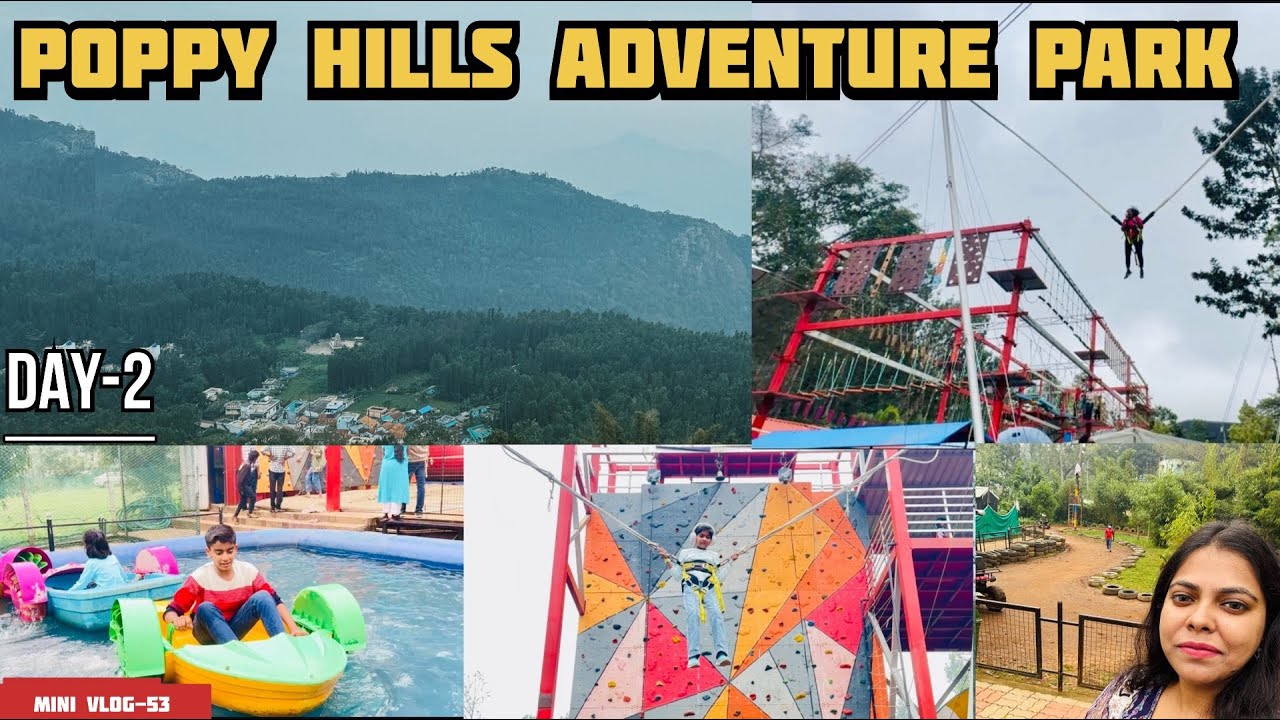 Mini Vlog 53 || Day 2 || Poppy Hills Adventure Park || Yercaud Hill ...