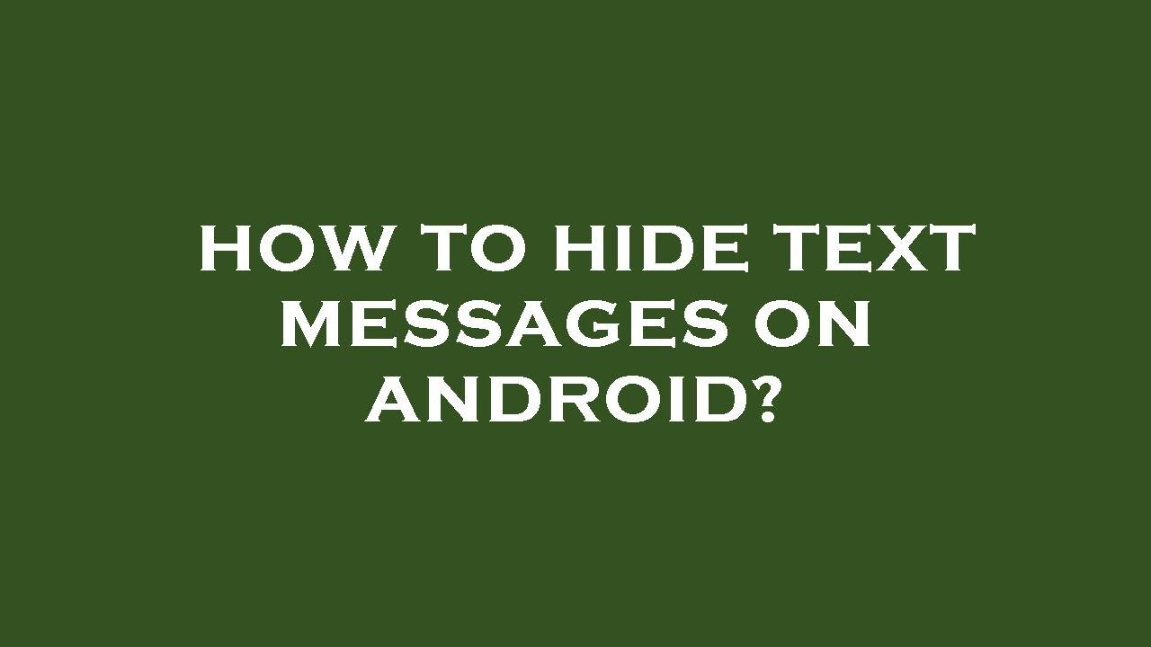How To Hide Text Messages On Android YouTube how-to-hide-text-messages-on-android-youtube