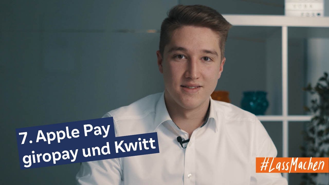 7. Bezahlmöglichkeiten im OnlineBanking: giropay I Kwitt & Apple Pay ...