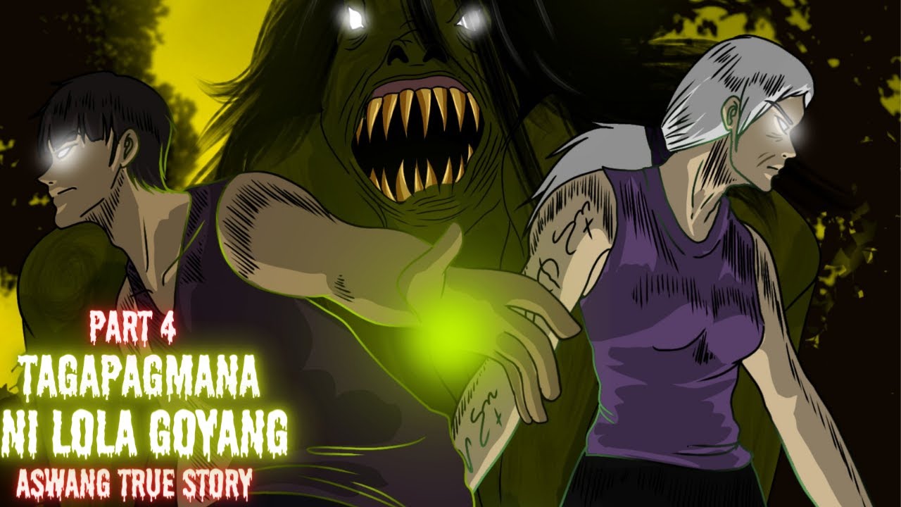 TAGAPAGMANA NI LOLA GOYANG | FILIPO BERTUD NG NINUNO Part 4 (Aswang ...