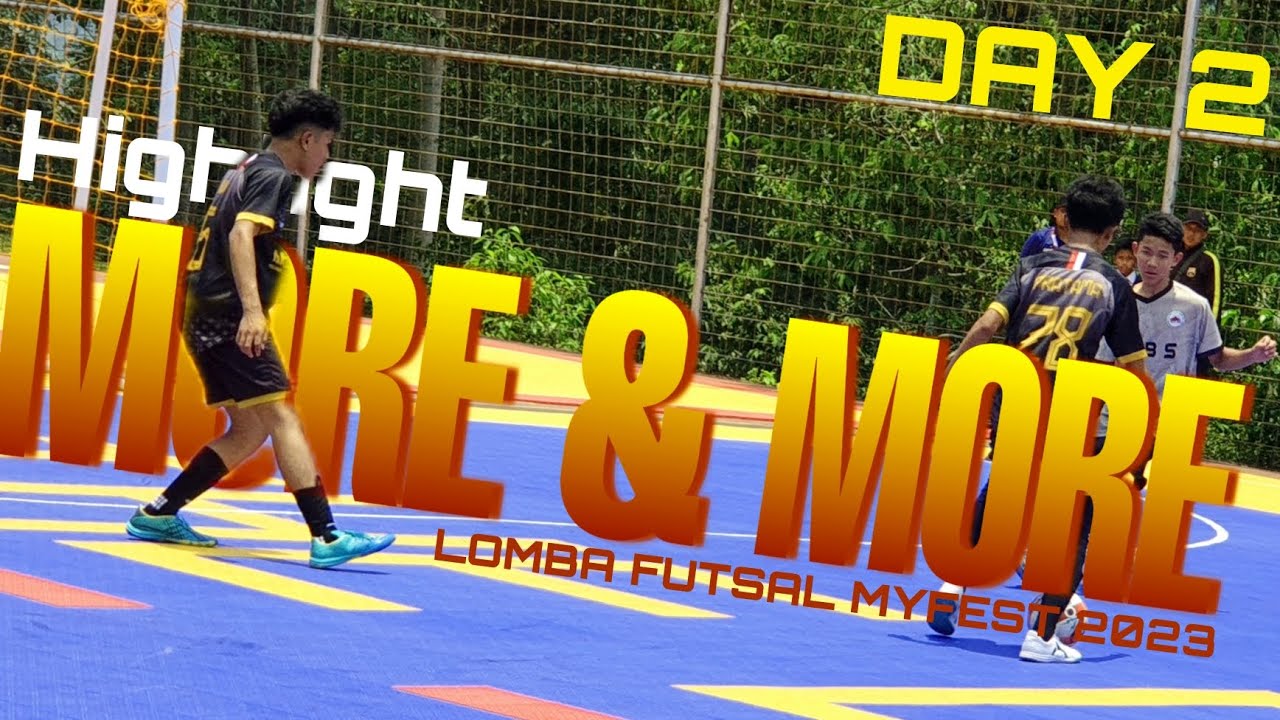 HIGHLIGHT LOMBA FUTSAL MYFEST 2023 - YouTube