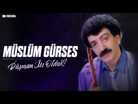Müslüm Gürses - Düşman Mı Olduk | Uzun Versiyon - Kaliteli Kayıt (Remastered)
