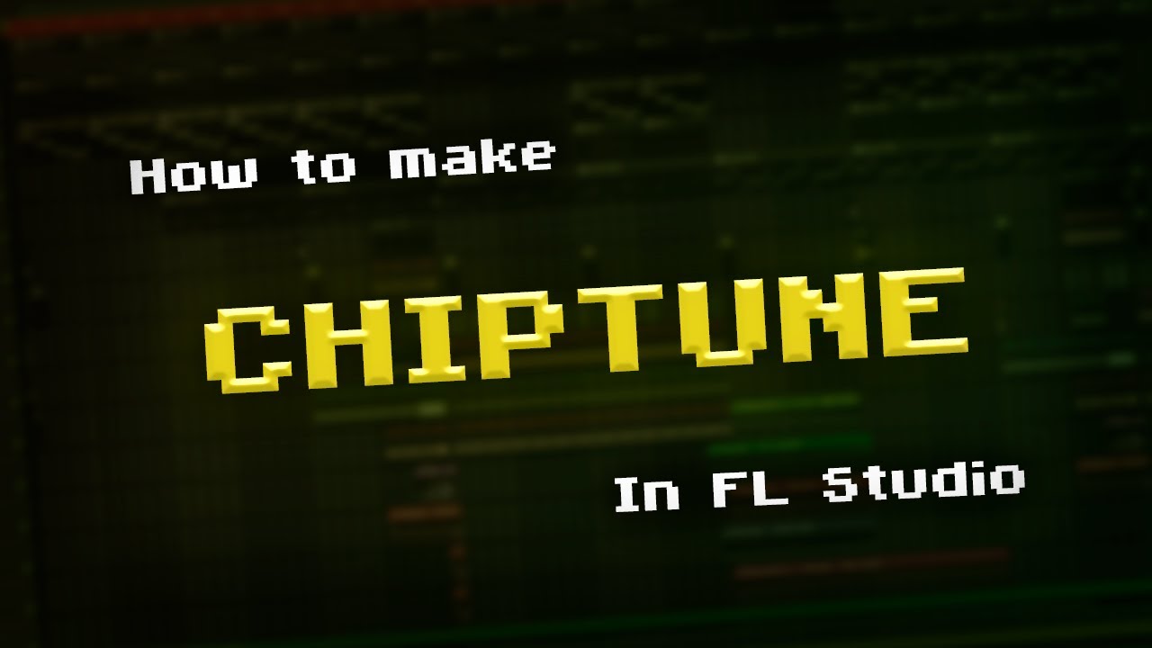 How to make Chiptune | FL Studio 20 Tutorial - YouTube
