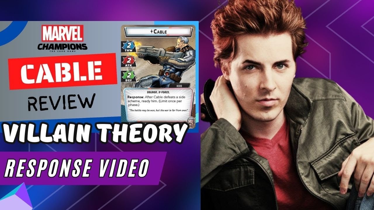Marvel Champions, Villain Theory Response Video, Cable Review - YouTube