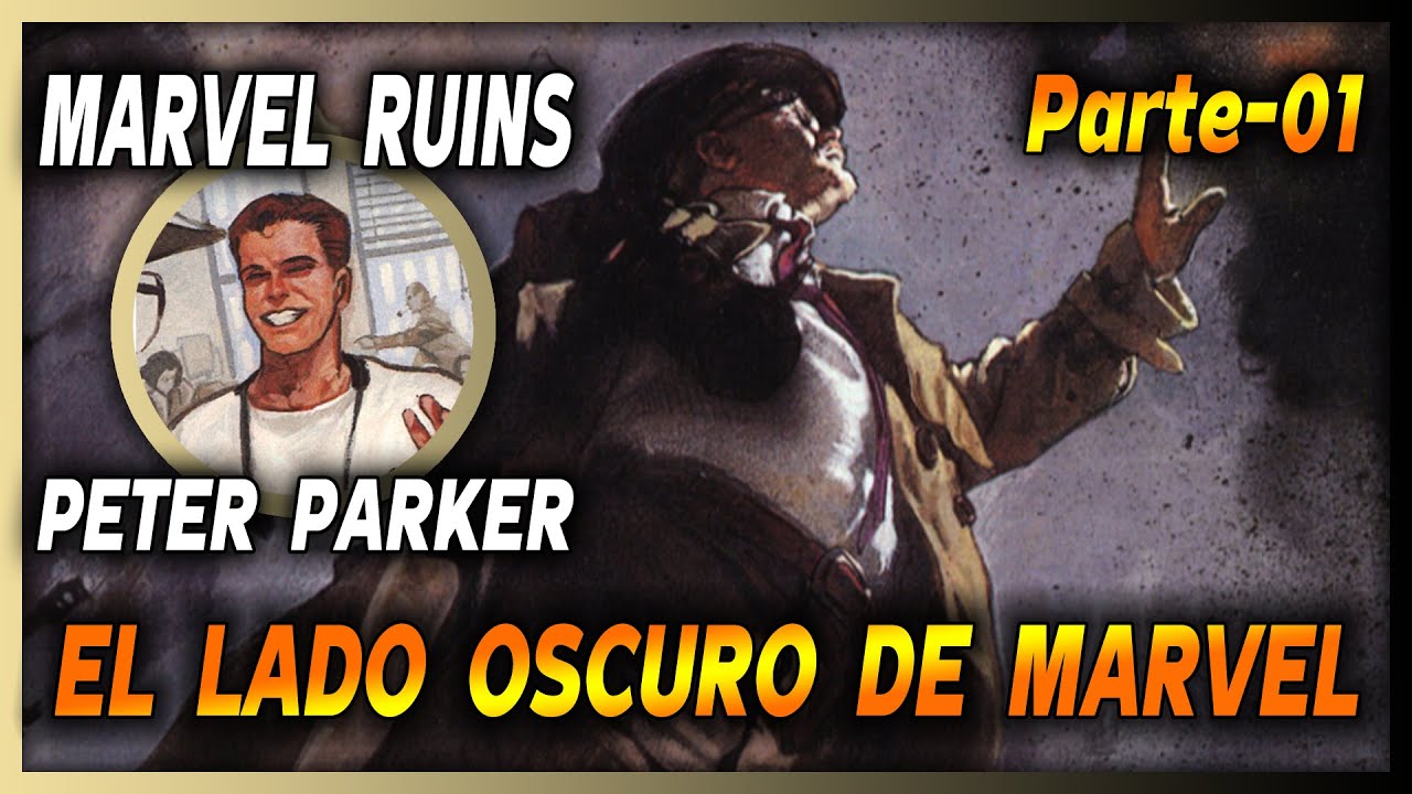 Que le paso a Peter Parker? | Spider-Man / MARVEL RUINS (Parte-1 ...