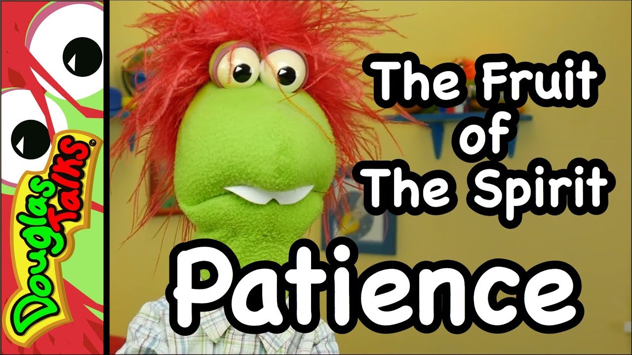 Patience The Fruit Of The Spirit For Kids YouTube Patience The Fruit Of The Spirit For Kids YouTube