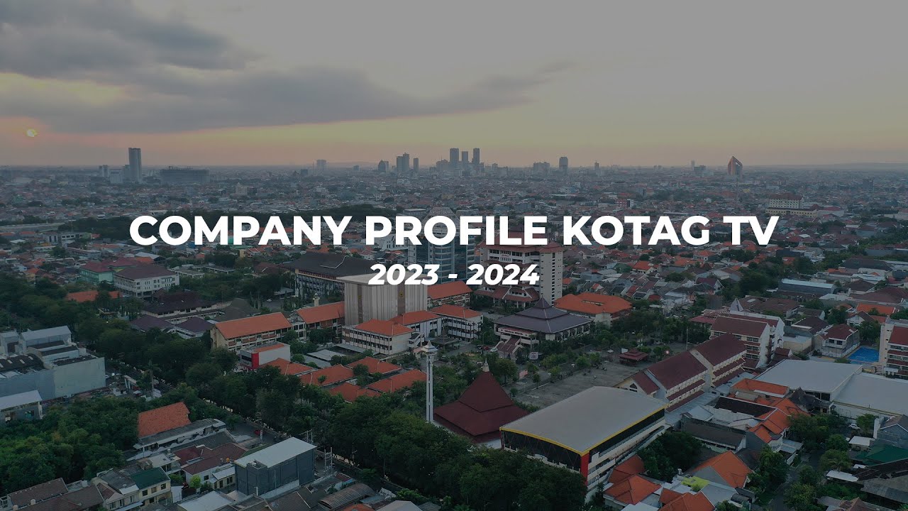 Company Profile Kotag TV 2023/2024 - YouTube