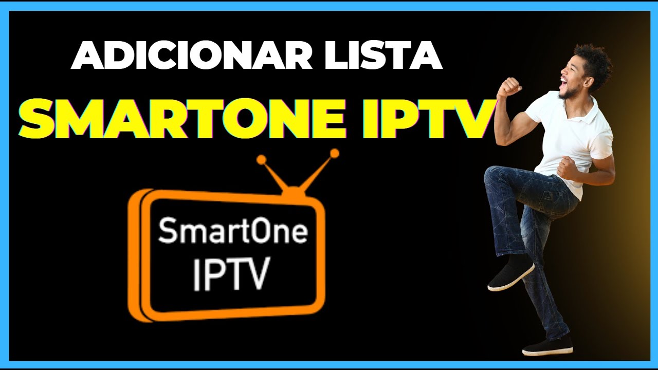 🔴 ADICIONAR LISTA NO APLICATIVO SMARTONE 🔴 - YouTube
