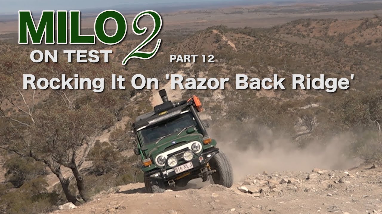 MILO 2 On Test Pt 12 - Razor Back Ridge - Built Not Bought - 40 Series ...