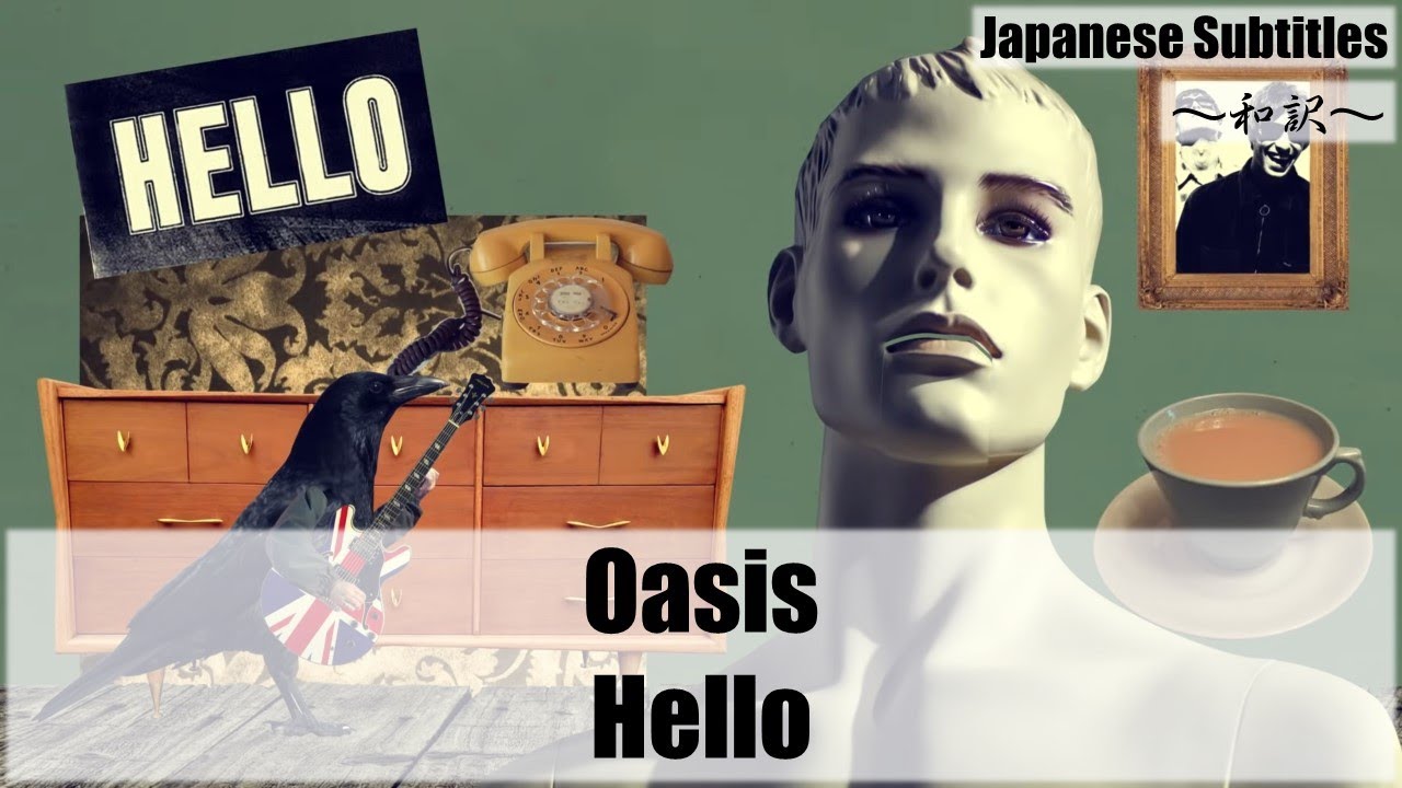 [和訳] Oasis - Hello [Japanese Subtitles] - YouTube