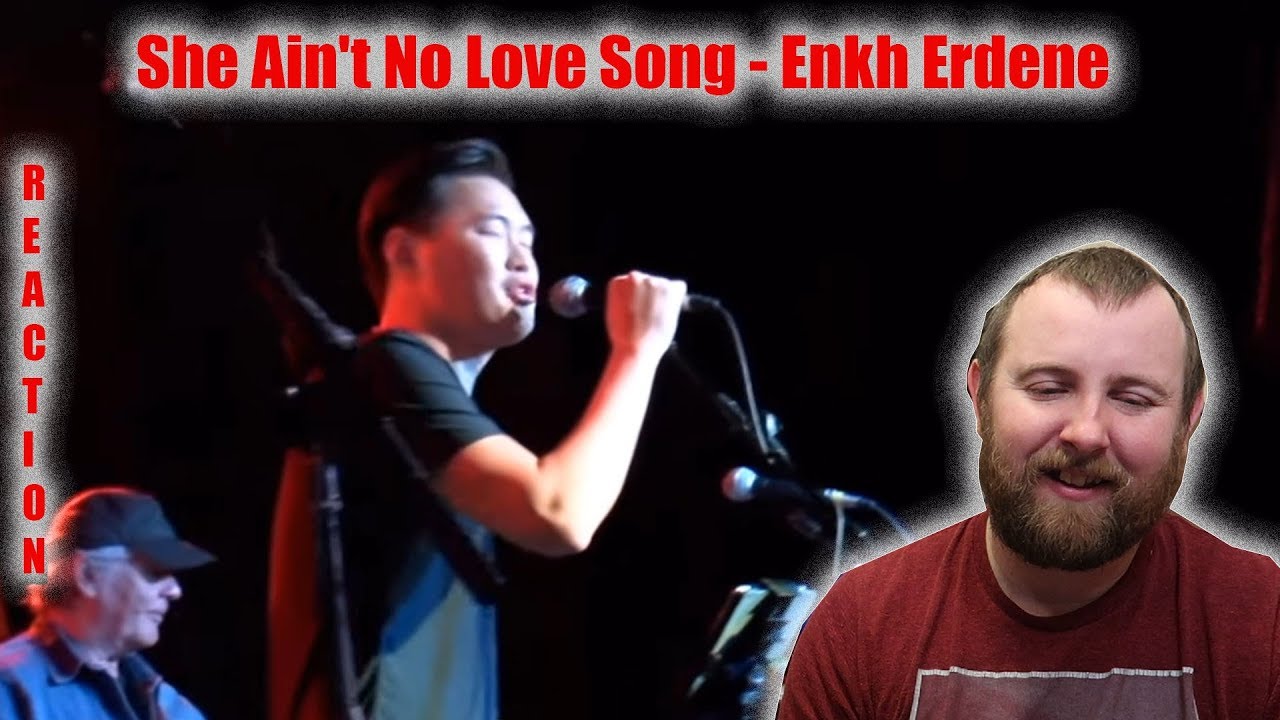 She Ain't No Love Song - Enkh Erdene REACTION!! - YouTube