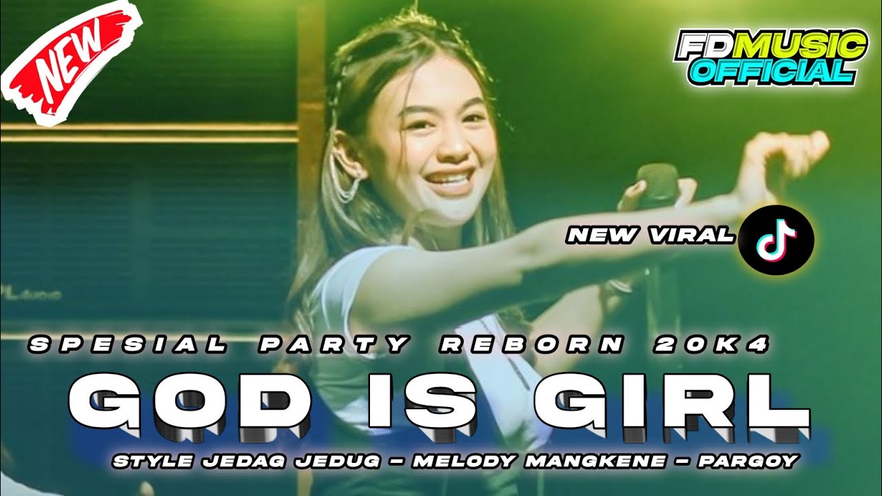 DJ GOD IS GIRL MELODY MANGKENE || DJ PALING ENAK BUAT PARGOY JINGGLE ...