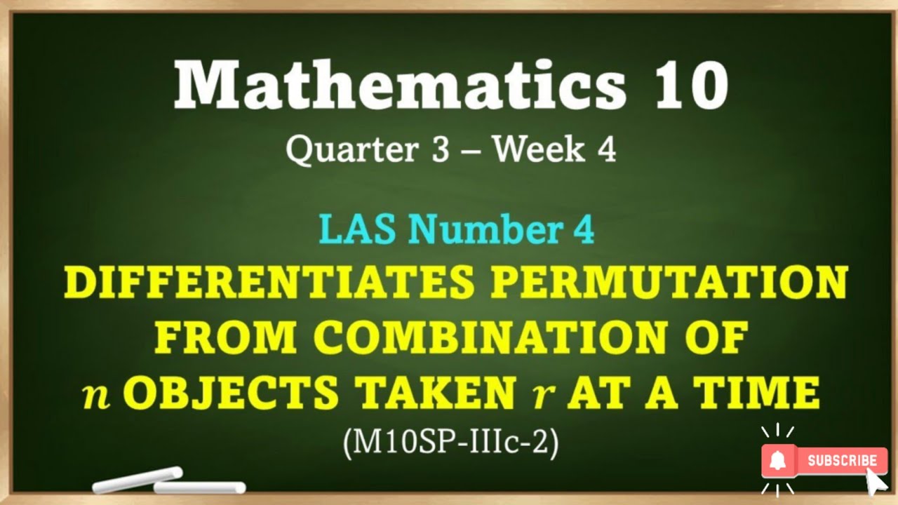 Quarter 3 Las 4 Differentiates Permutation From Combination Of N Objects Taken R At A Time