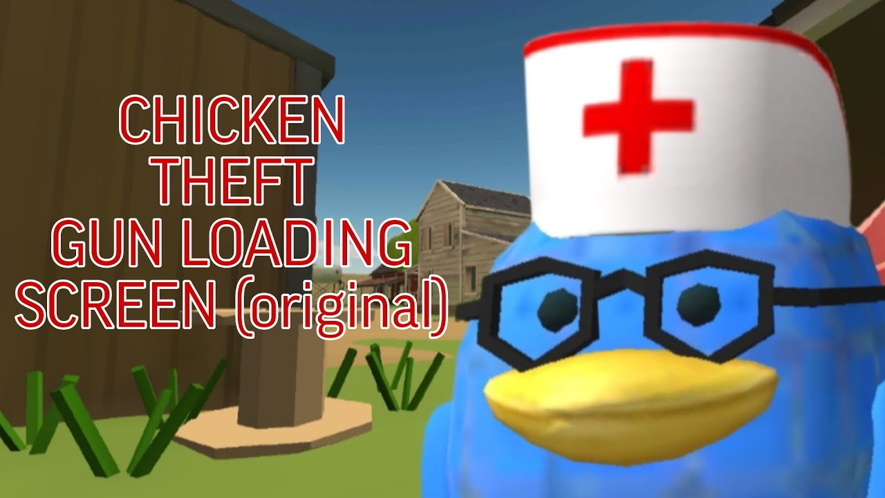 CHICKEN THEFT GUN LOADING SCREEN(original). - YouTube