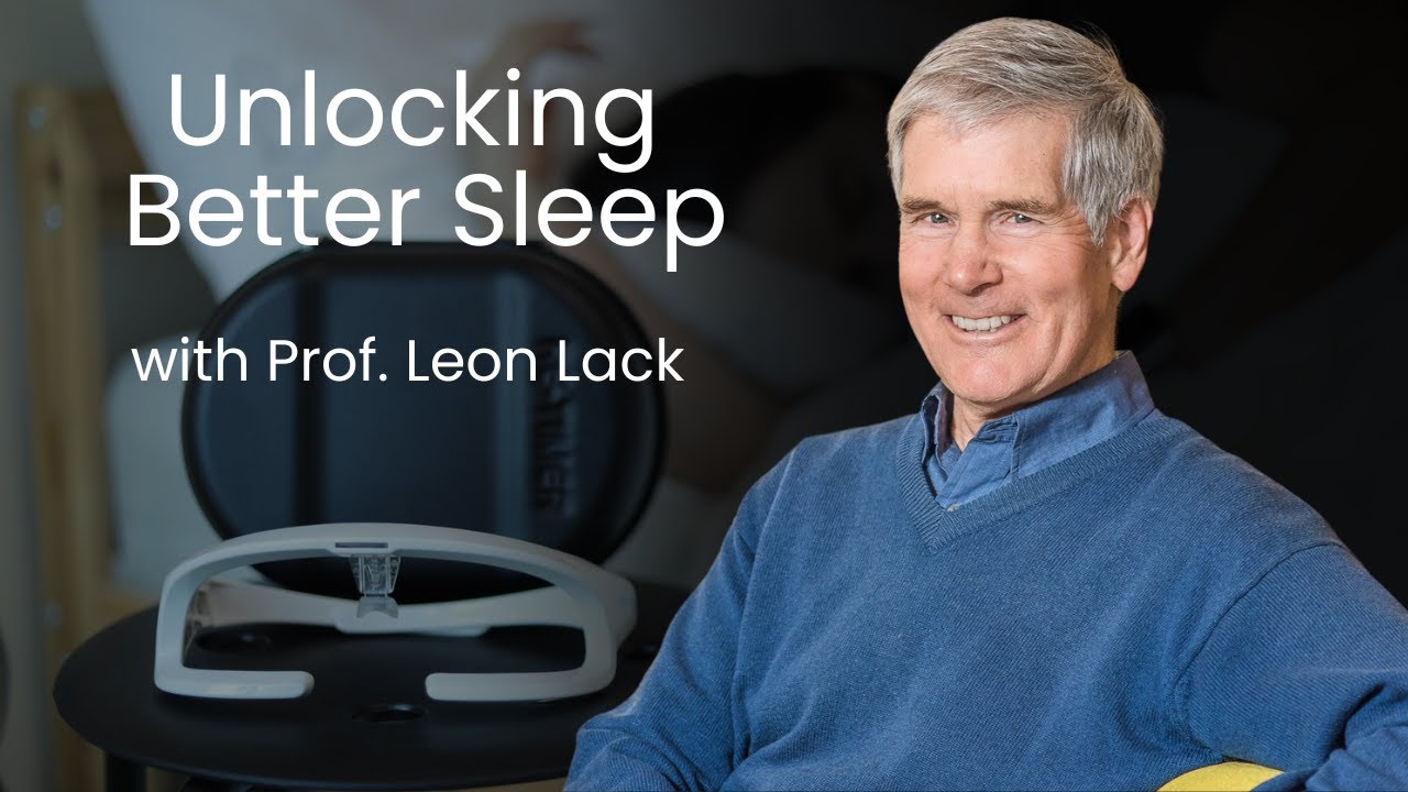 Webinar with Professor Leon Lack : Unlocking Better Sleep | Re-Timer ...