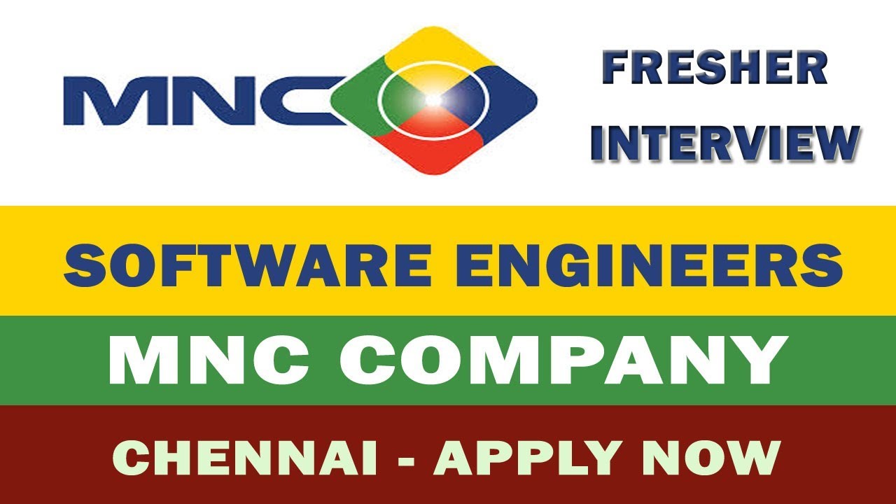 MNC COMPANY INTERVIEW - FRESHER - SOFTWARE ENGINEERS OPENINGS - CHENNAI ...