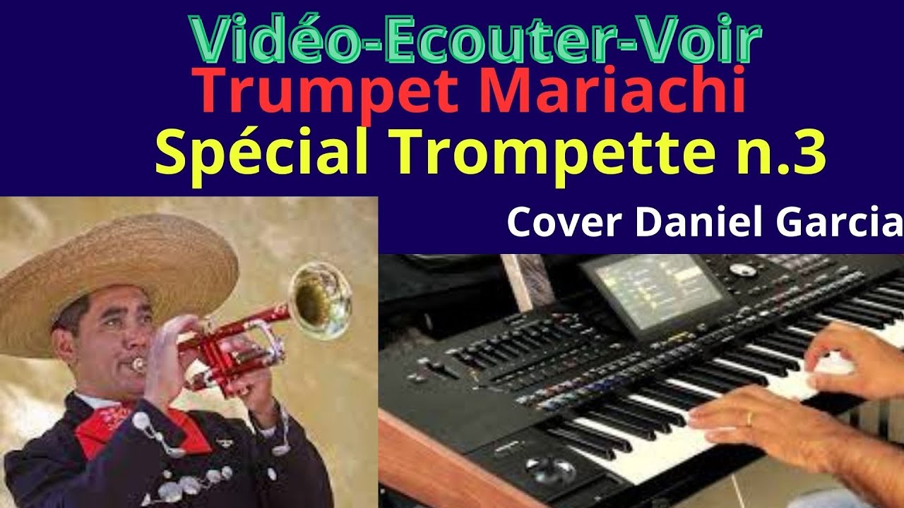 Trumpet Mariachi, par Daniel Garcia, Vidéo Ecouter-Voir - YouTube