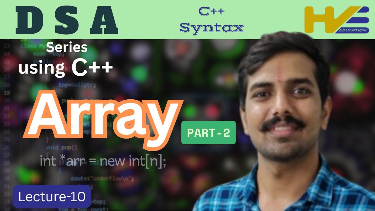 Lecture 10 Dsa Series Array In C Part 2 Youtube 3148