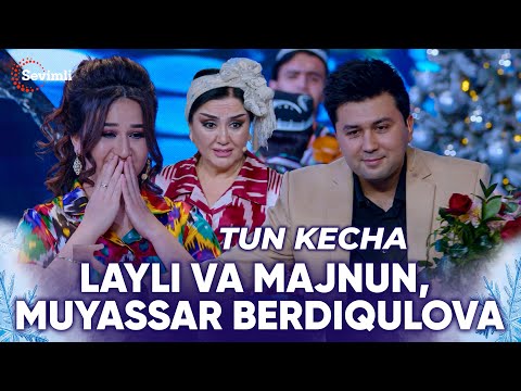 Layli va Majnun, Muyassar Berdiqulova - Tun kecha