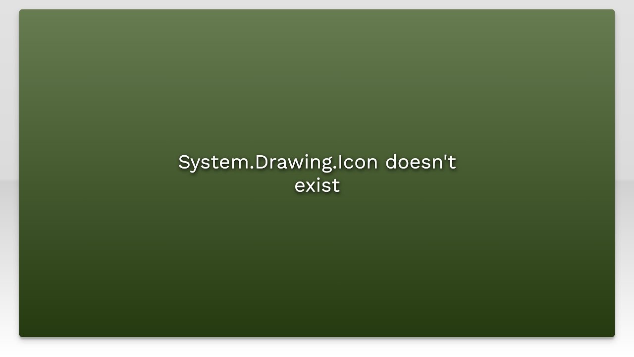 System.Drawing.Icon doesn't exist - YouTube